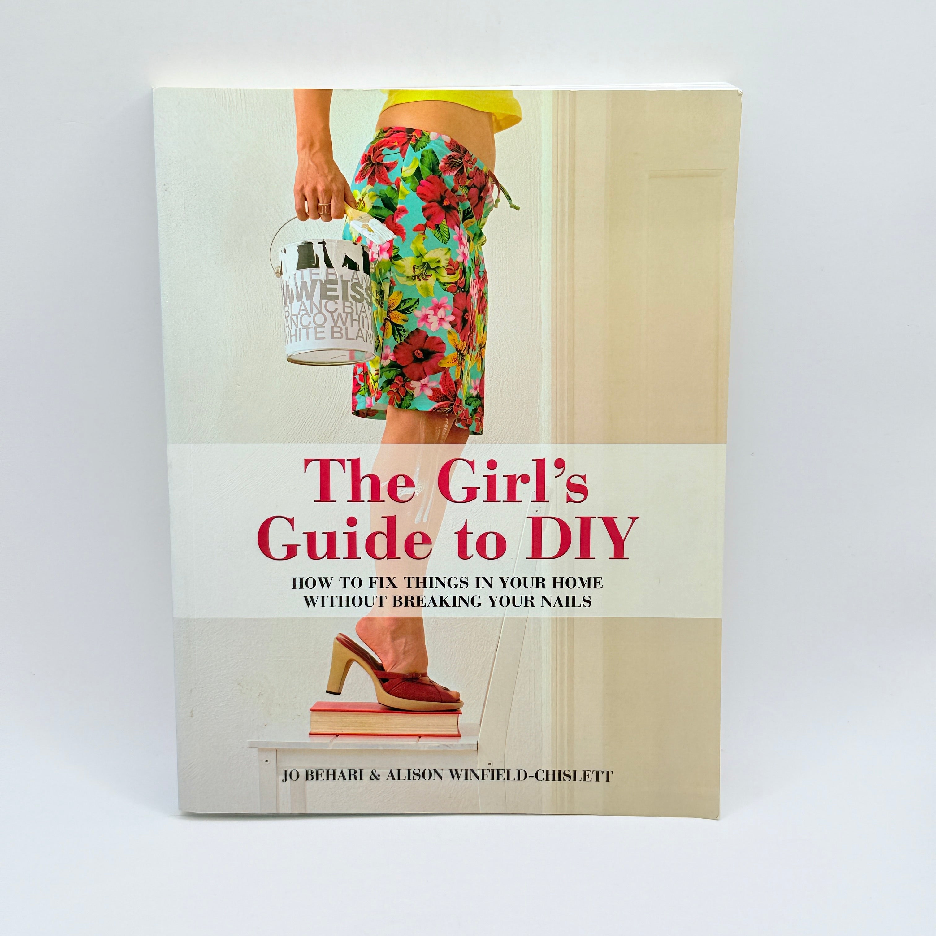 The Girl's Guide to DIY by Jo Behari & Alison Winfield-Chislett – The ...