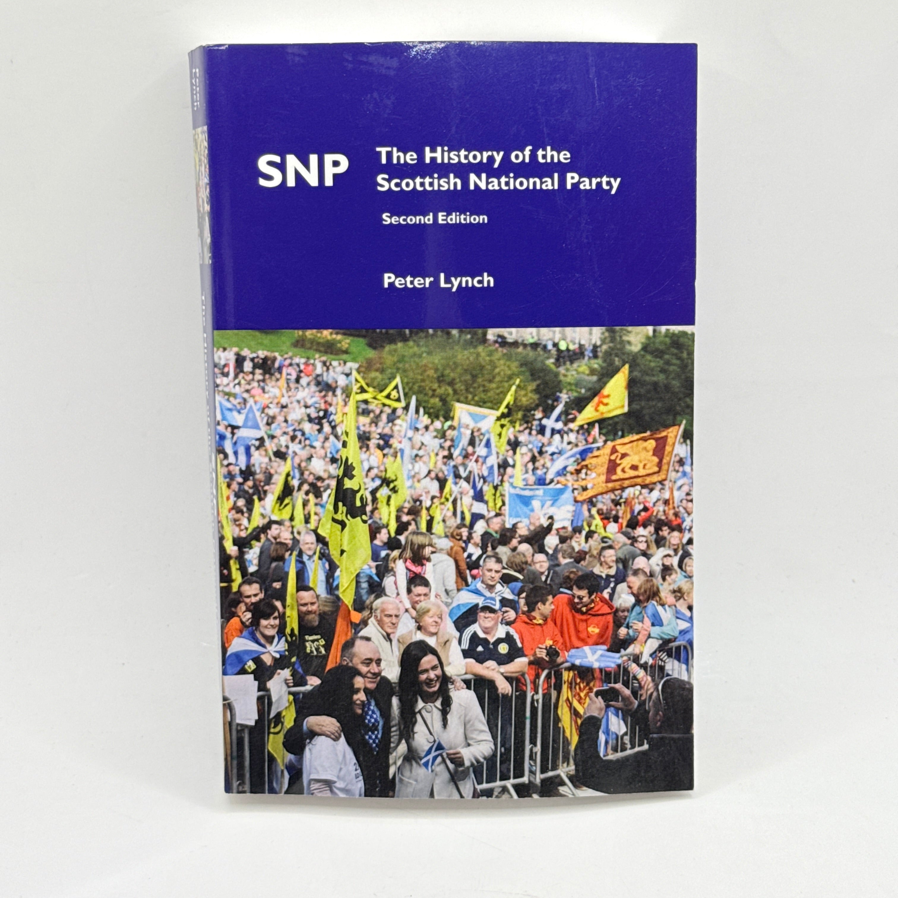 SNP: The History of the Scottish National Party by Peter Lynch – The ...