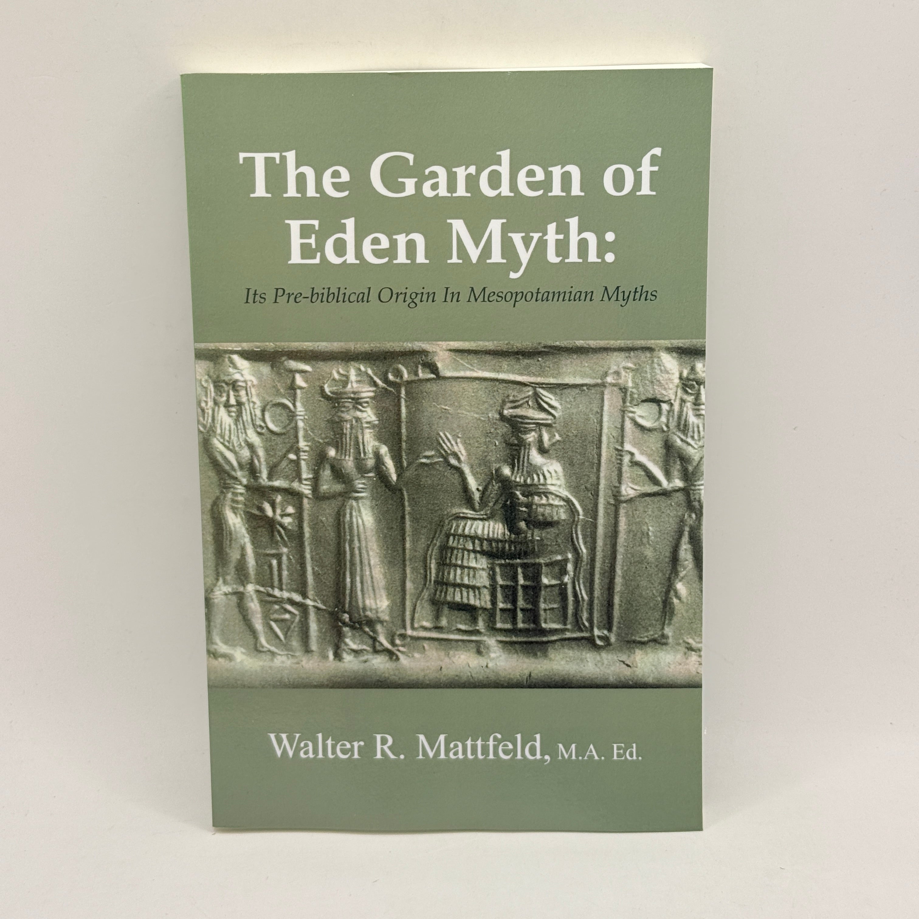 The Garden of Eden Myth: Its Pre-biblical Origin In Mesopotamian Myths ...